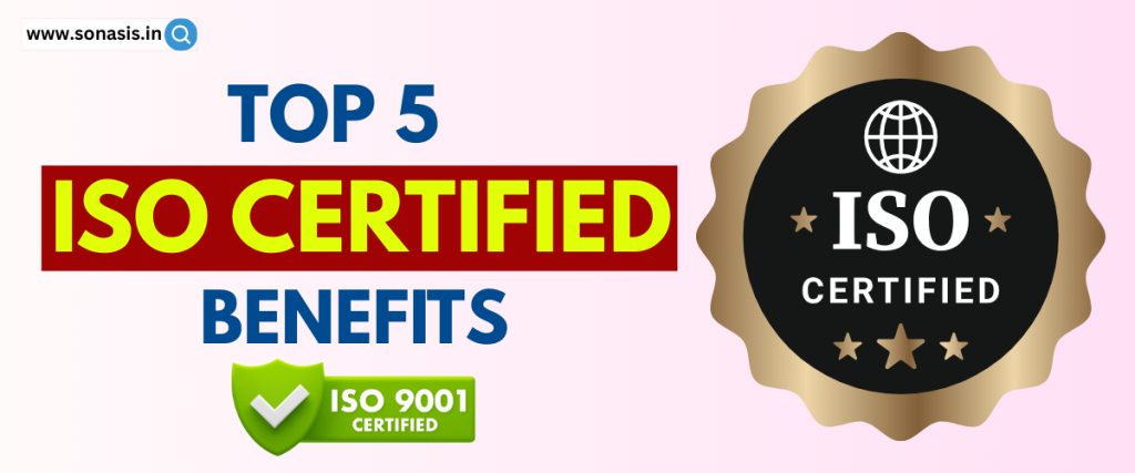 Top five Benefits of ISO Certification